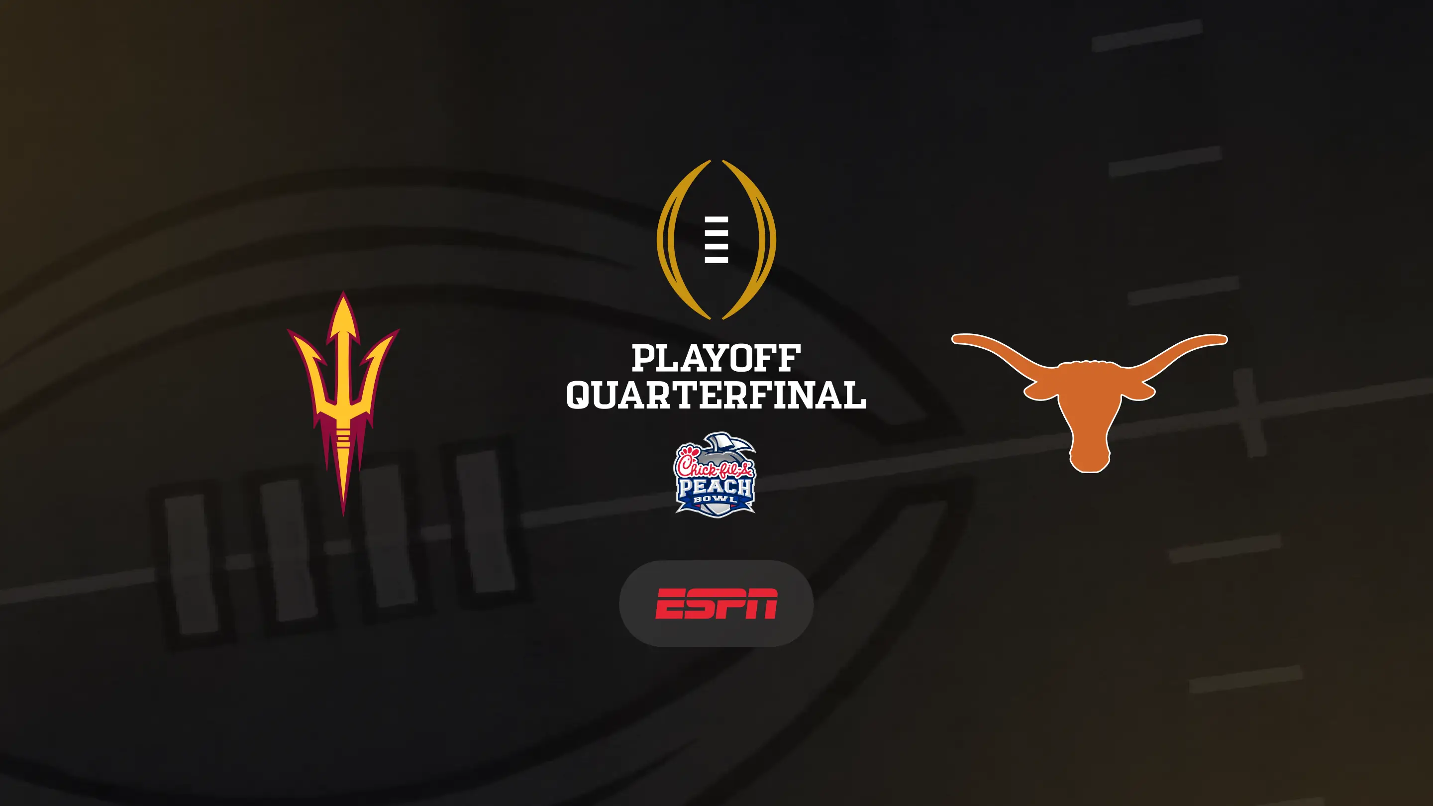 CFP: Chick-fil-a Peach Bowl - #4 Arizona State vs. #5 Texas