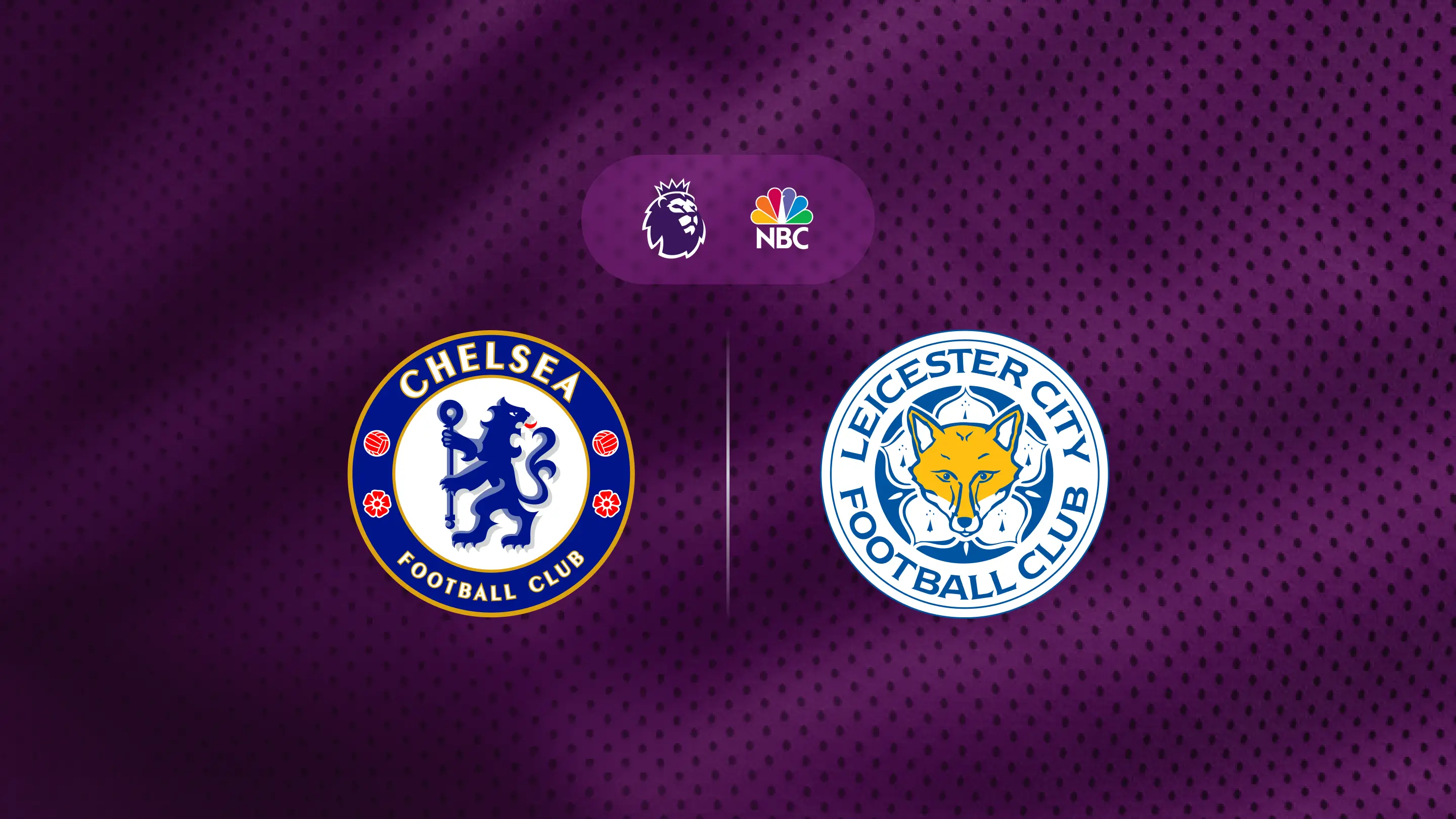 Premier League: Chelsea vs. Leicester City